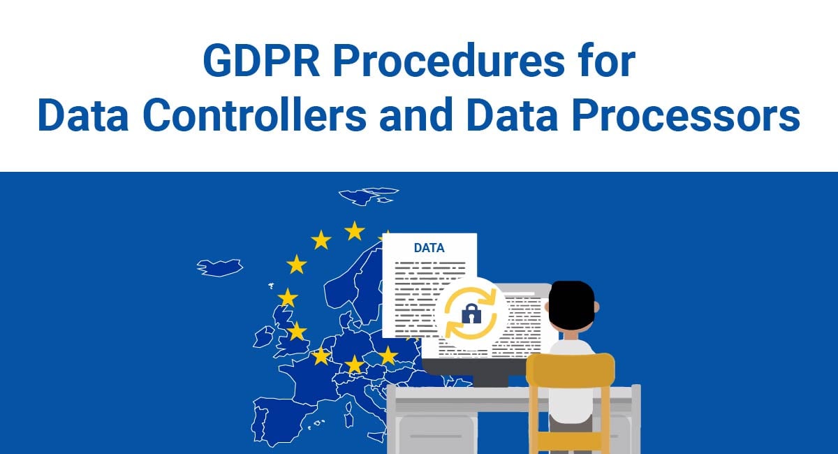 GDPR Procedures for Data Controllers and Data Processors - TermsFeed