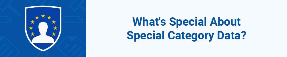 Sensitive Personal Data and the GDPR - TermsFeed