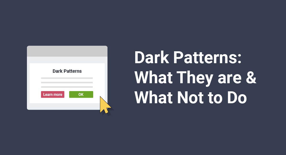 Dark Patterns: What They are & What Not to Do - TermsFeed