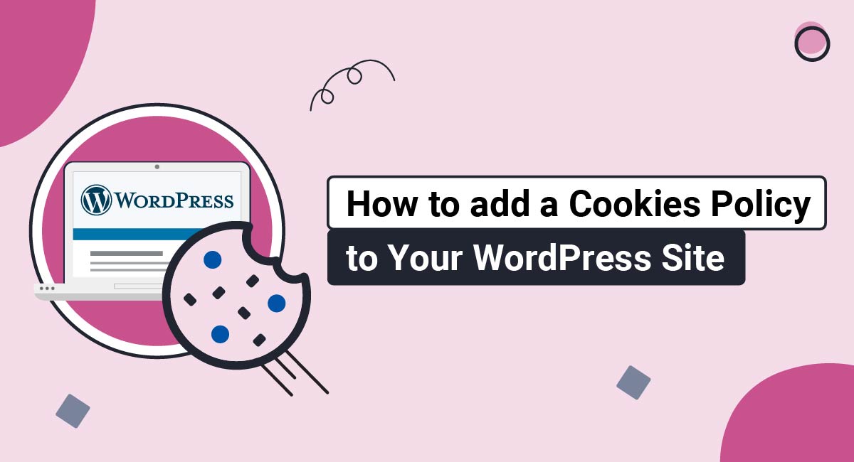 How To Add A Cookies Policy To Your WordPress Site TermsFeed
