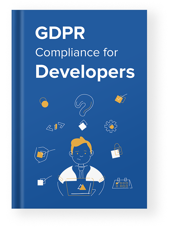 Chapter 8: Principles of the GDPR for Developers (GDPR Compliance for Developers) - TermsFeed