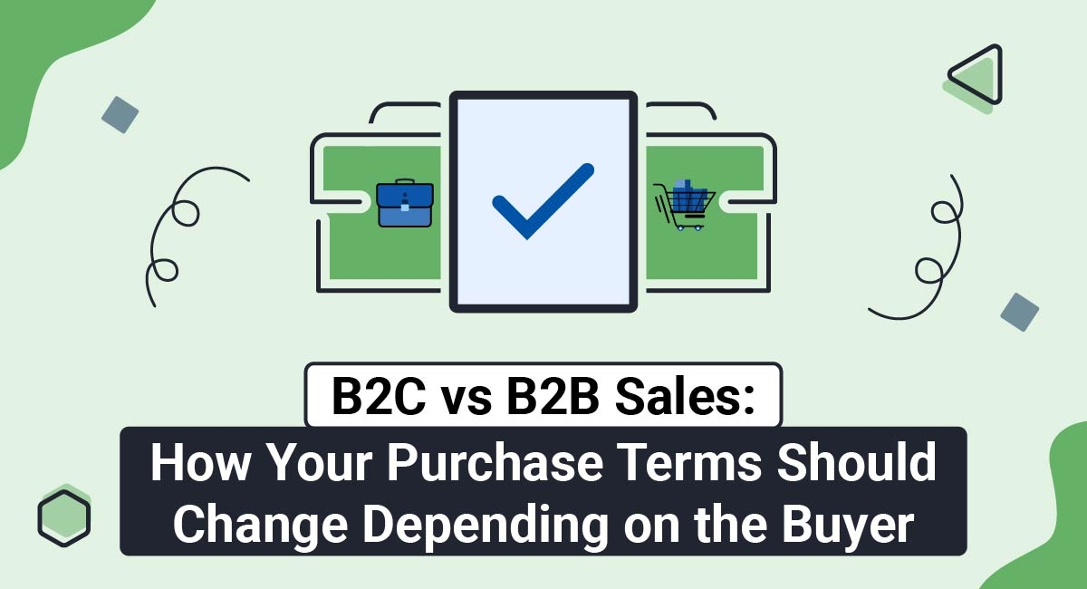 B2C vs B2B Sales: How Your Purchase Terms Should Change Depending on ...